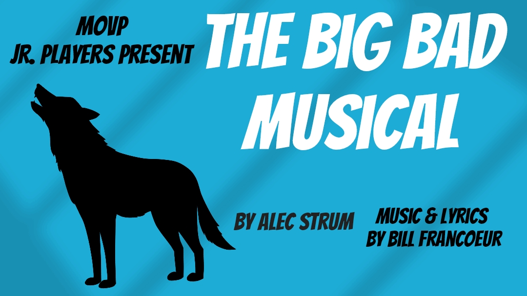 The Big Bad Musical - Washington County CVB